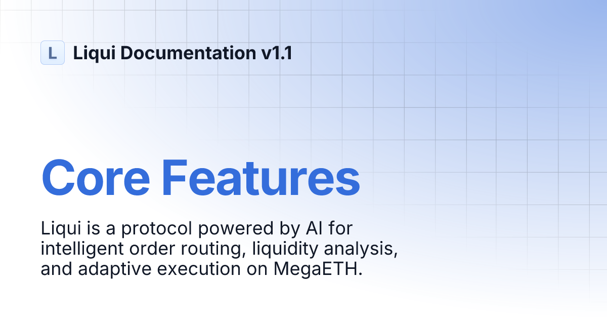 Core Features | Liqui Documentation v1.1